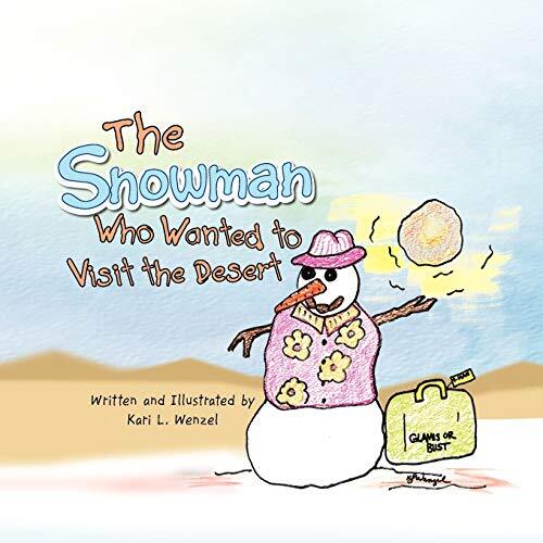 The Snowman Who Wanted to Visit the Desert 9781436362399| eBay