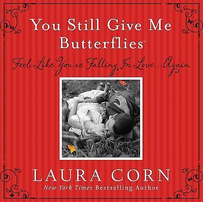 You Still Give Me Butterflies: Feel Like You're Falling in Love ...