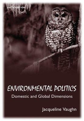 Environmental Politics: Domestic and Global Dimensions by Vaughn ...