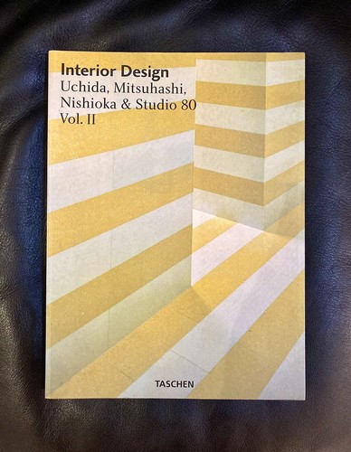 Interior Design. Uchida, Mitsuhashi, Nishioka & Studio 80. Vol. II. Taschen 1996 | eBay