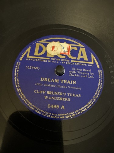 Decca 78 RPM Cliff Bruner’s Texas Wanderers - Dream Train 5499 V+ ...