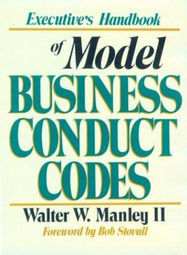 Executive's Handbook of Model Business Conduct Codes by Walter W ...