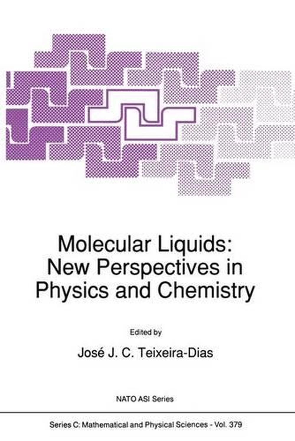 Molecular Liquids: New Perspectives in Physics and Chemistry by Jos ...