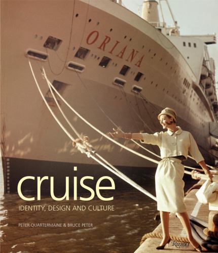 Cruise : Identity, Design and Culture by Peter Quartermaine and Bruce ...