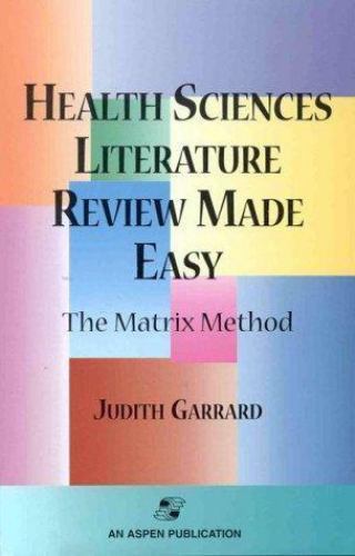Health Sciences Literature Review Made Easy : The Matrix Method by ...