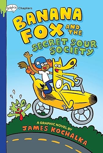 Banana Fox and the Secret Sour Society: A Graphix Chapters Book (Banana ...