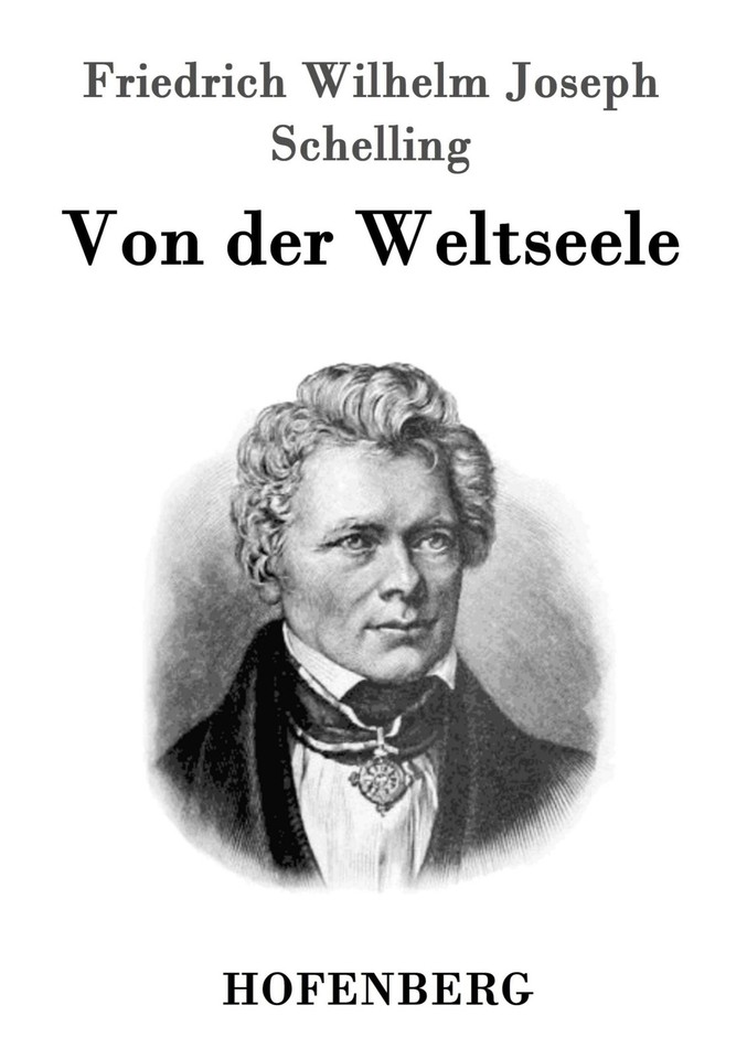 Friedrich Wilhelm Joseph Schelling | Von der Weltseele | Taschenbuch ...
