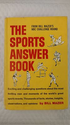 The sports answer book;: [from] Bill Mazer's [NBC] Challenge round 1966 ...