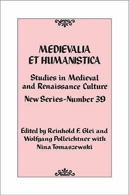 Medievalia et Humanistica, No. 39 : Studies in Medieval and Renaissance ...
