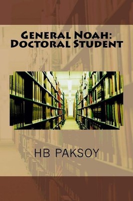 General Noah: Doctoral Student by Hb Paksoy (English) Paperback Book ...