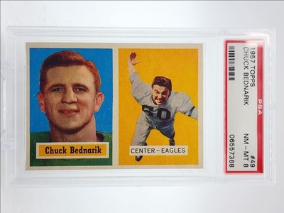 CHUCK BEDNARIK 1957 TOPPS FOOTBALL PHILADELPHIA EAGLES #49 PSA 8 Q4271 ...