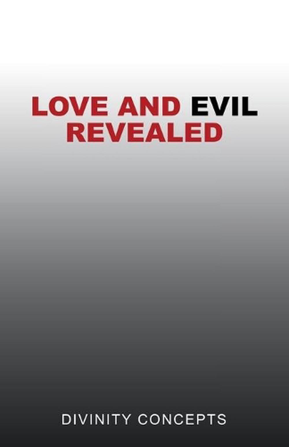 Love and Evil Revealed by Divinity Concepts (English) Paperback Book ...