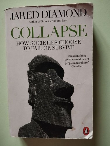 Collapse: How Societies Choose to Fail or Survive | Diamond Jared ...
