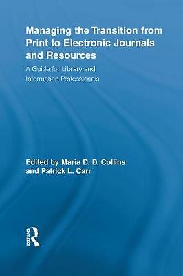 Managing the Transition from Print to Electronic Journals and Resources ...