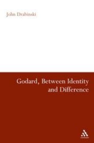 Godard Between Identity and Difference by John E. Drabinski (2008 ...