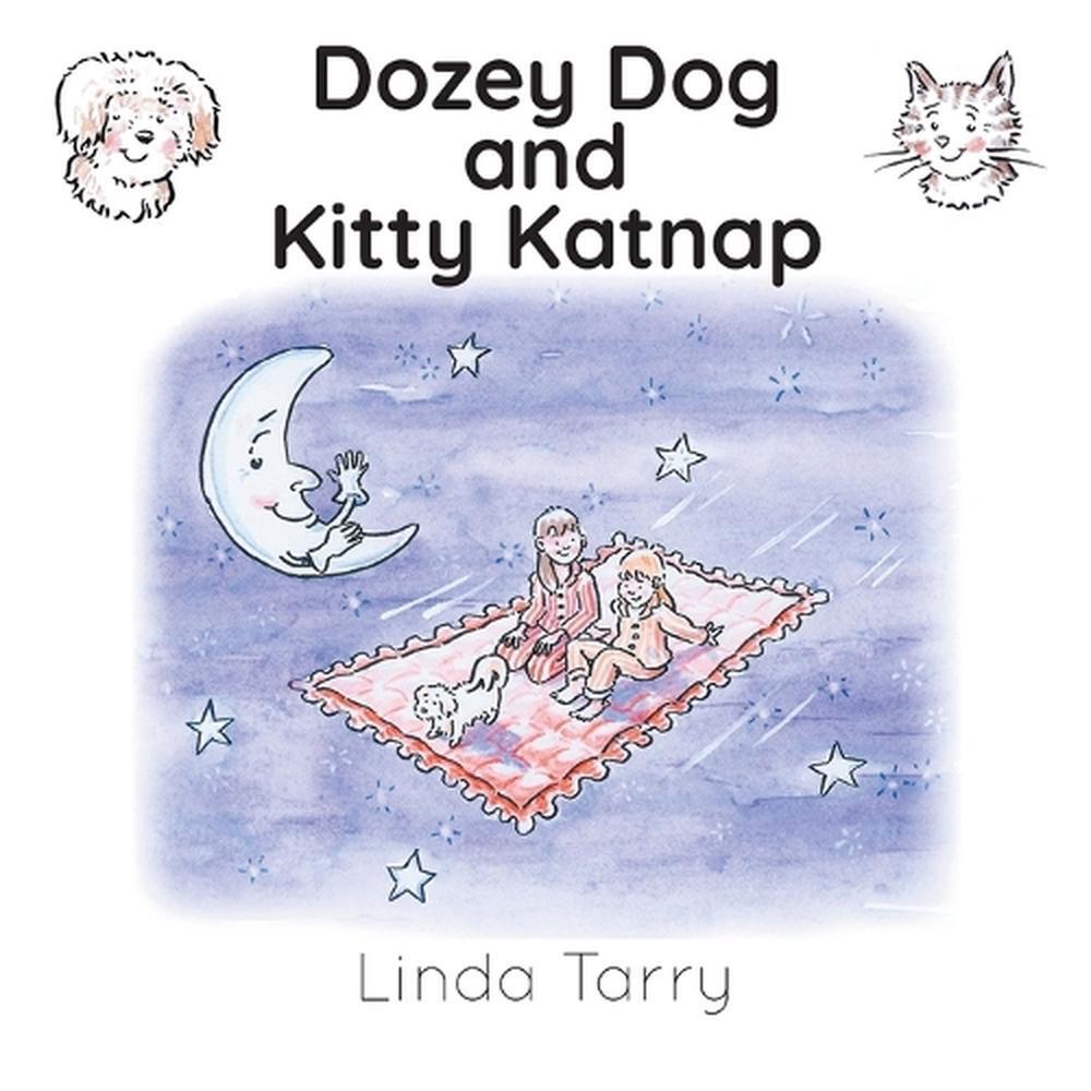 Dozey Dog and Kitty Katnap by Linda Tarry Paperback Book | eBay