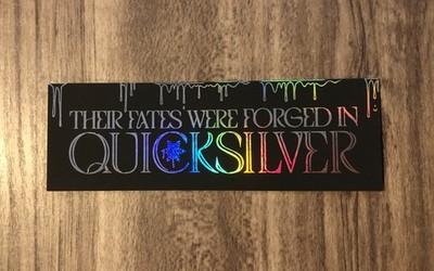 THEIR FATES WERE FORGED IN QUICKSILVER Callie Hart BOOKMARK NYCC Comic ...