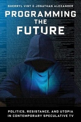 Sherryl Vint Jonathan Alexander Programming the Future (Relié) | eBay