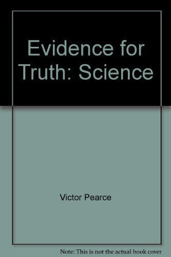 Evidence for Truth: Science By Victor Pearce | eBay