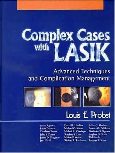 Complex Cases with LASIK : Advanced Techniques and Complication ...