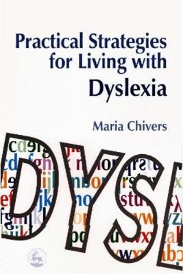 Maria Chivers Practical Strategies for Living with Dyslexia (Poche) | eBay