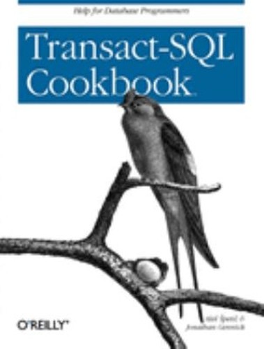 Transact-SQL Cookbook : Help for Database Programmers Paperback 9781565927568| eBay