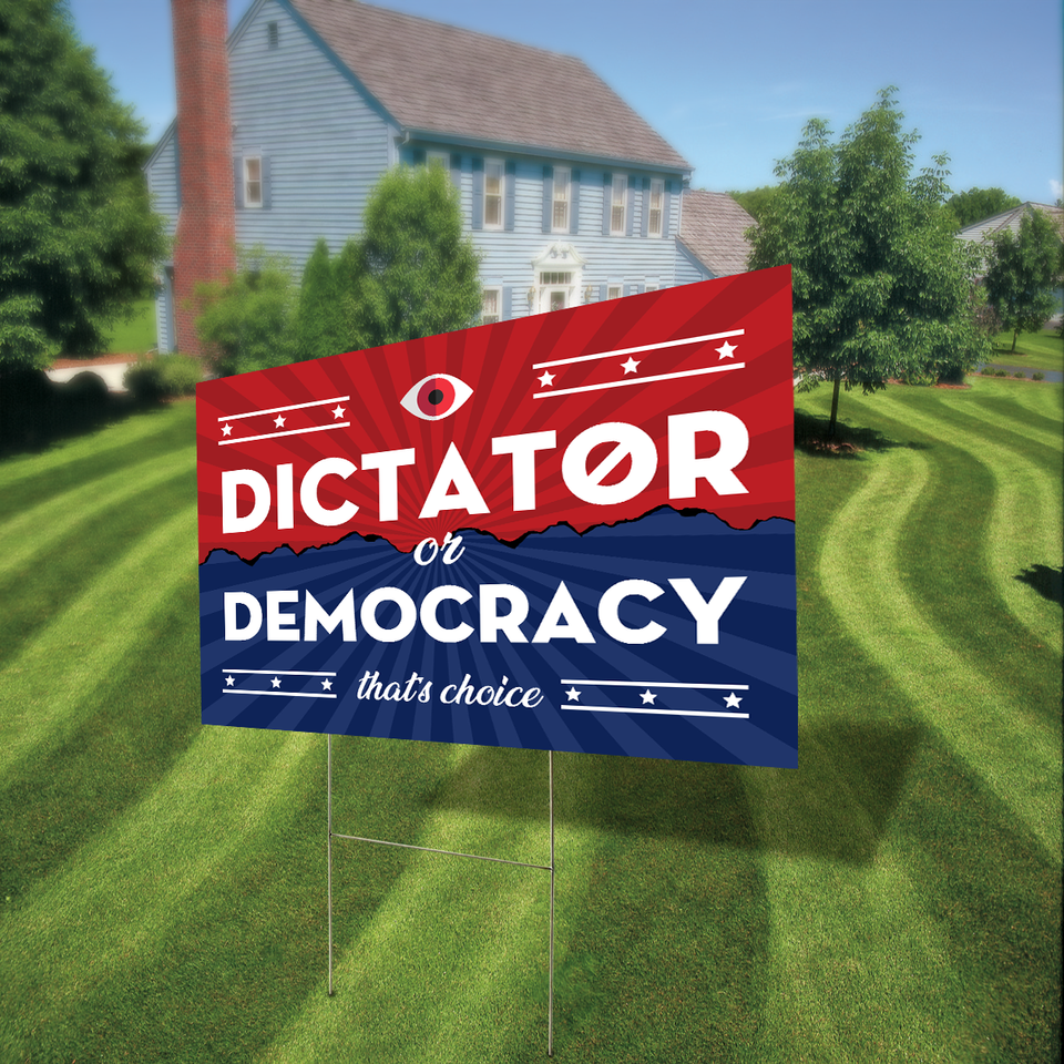 Dictator Or Democracy That's The Choice USA President Election Yard ...