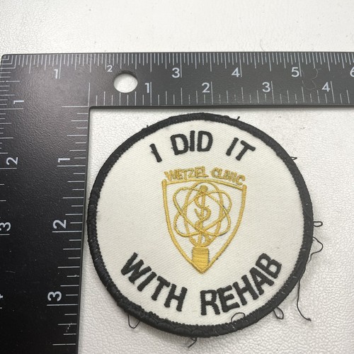 Vintage WETZEL CLINIC I DID IT WITH REHAB Patch 24KD | eBay