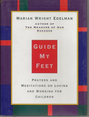 Guide My Feet : Prayers and Meditations & on Loving and Working | eBay