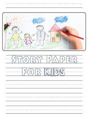 Story Paper For Kids: A Draw and Write Journal 120 Pages 85 x 11 ...