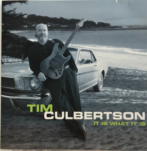 Tim Culbertson : It Is What It Is (CD 2001 Chelsea Records) *Very Good ...