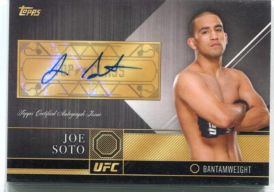 2016 Topps Top of the Class - JOE SOTO - Autograph - UFC MMA | eBay