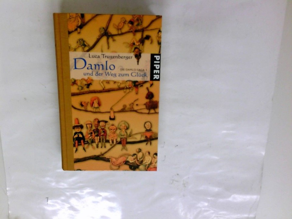 Damlo und der Weg zum Glück : Roman. Luca Trugenberger. Aus dem Ital ...