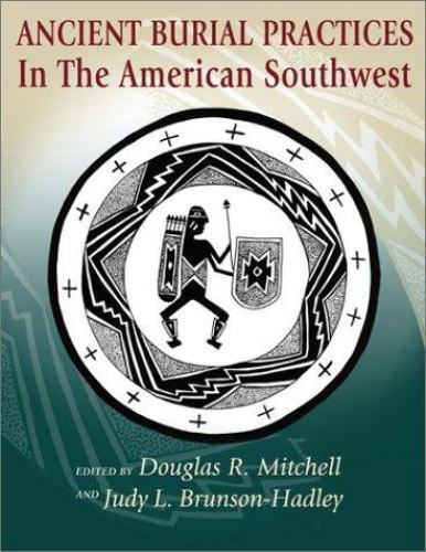 Ancient Burial Practices in the American Southwest : Archaeology ...