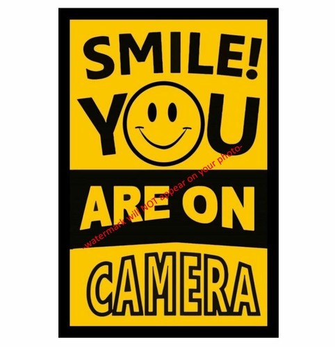 SMILE! You Are On Camera Sign PHOTO Funny Security Video CCTV Sign 4x6 ...