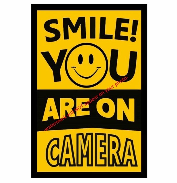 SMILE! You Are On Camera Sign PHOTO Funny Security Video CCTV Sign 4x6 ...