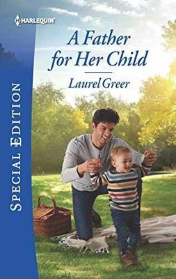 A Father for Her Child (Sutter Creek, - Paperback, by Greer Laurel ...