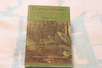 Death of a Hornet and Other Cape Cod Essays by Robert Finch (2001 ...