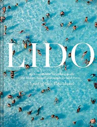 Lido: A dip into outdoor - Hardcover, by Christopher Beanland - Very ...