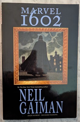 Marvel 1602; Marvel Comics 2009; Neil Gaiman, Andy Kubert, Richard ...