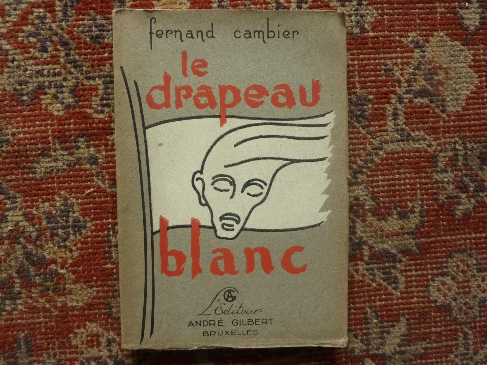 Fernand CAMBIER - Le drapeau blanc - ed. André Gilbert , sd | eBay