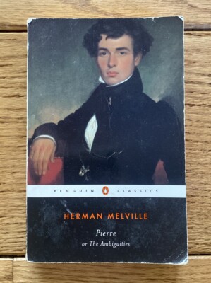 Pierre: or, The Ambiguities - Paperback, by Melville Herman; Spengemann ...