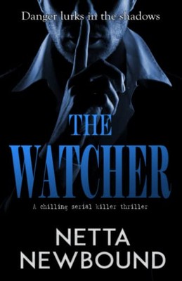 The Watcher: A terrifying psycholog..., Newbound, Netta 9781070716541| eBay