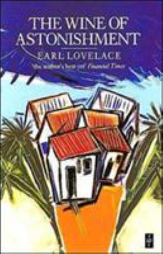 Caribbean Writers Ser.: The Wine of Astonishment by Marjorie Thorpe ...