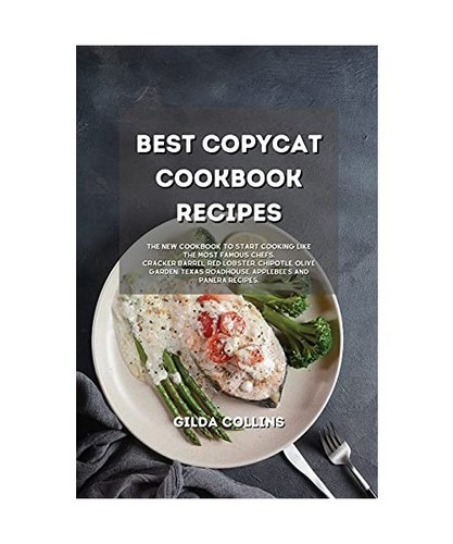 Easy Copycat Recipes: The Easiest Cookbook to Start Cooking Like the ...