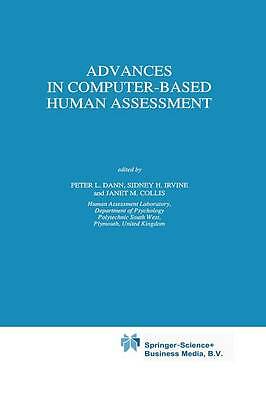 Advances in Computer-Based Human Assessment by S.H Irvine, J.M. Collis ...
