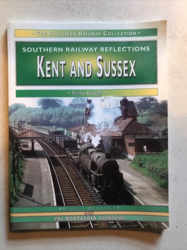 Southern Railway Refections Kent and Sussex by Terry Gough (Paperback ...