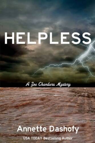 Helpless: A Zoe Chambers Mystery - Paperback By Dashofy, Annette - GOOD ...