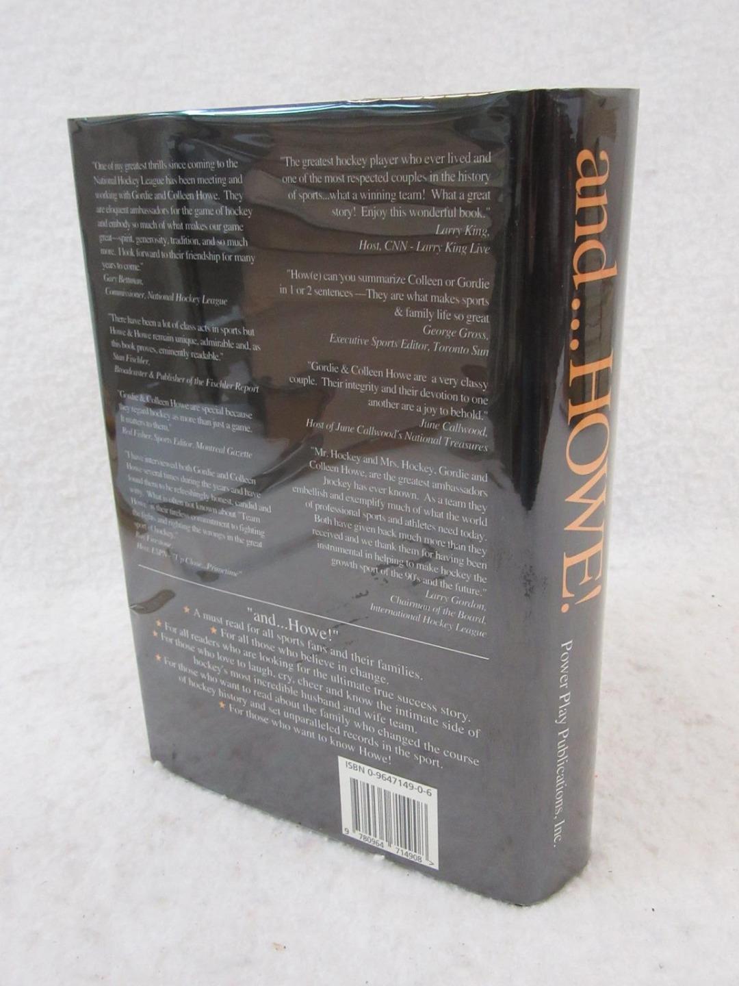 SIGNED AND...HOWE! Authorized Biography of GORDIE and COLLEEN HOWE 1995 ...