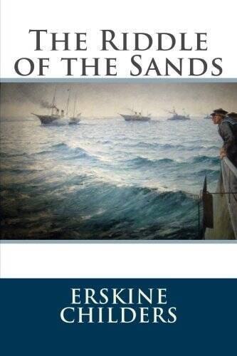 The Riddle of the Sands - Paperback By Childers, Erskine - GOOD ...
